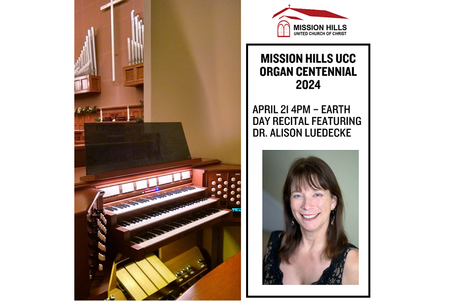 Organ Centennial … continued - Mission Hills United Church of Christ